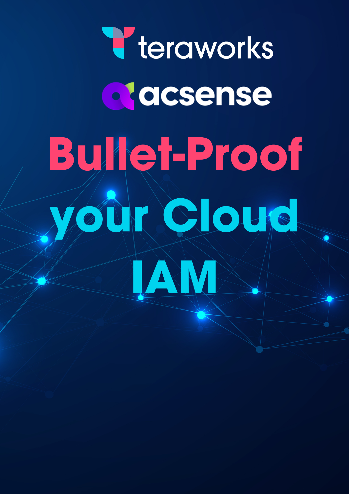 Bullet Proof Your Cloud IAM - Teraworks